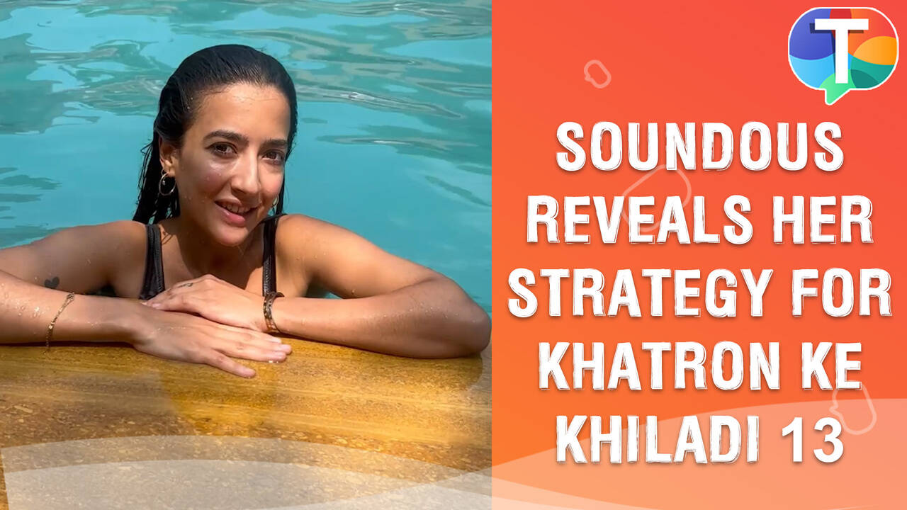 Splitsvilla 14 fame Soundous Moufakir REVEALS her strategy for Khatron ...