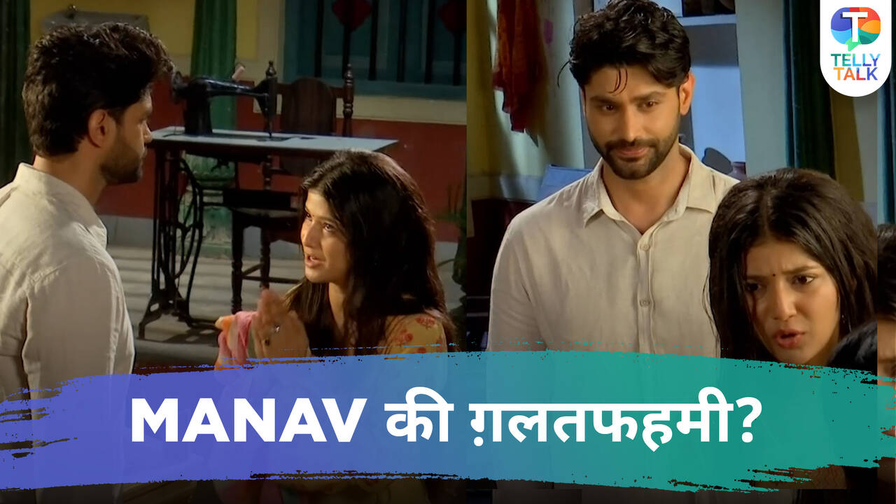 Saavi Ki Savaari update: Manav MINUNDERSTANDS Saavi’s request ...