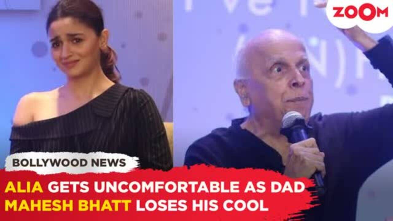 Alia Bhatt gets UNCOMFORTABLE as father Mahesh Bhatt LOSES his cool at ...
