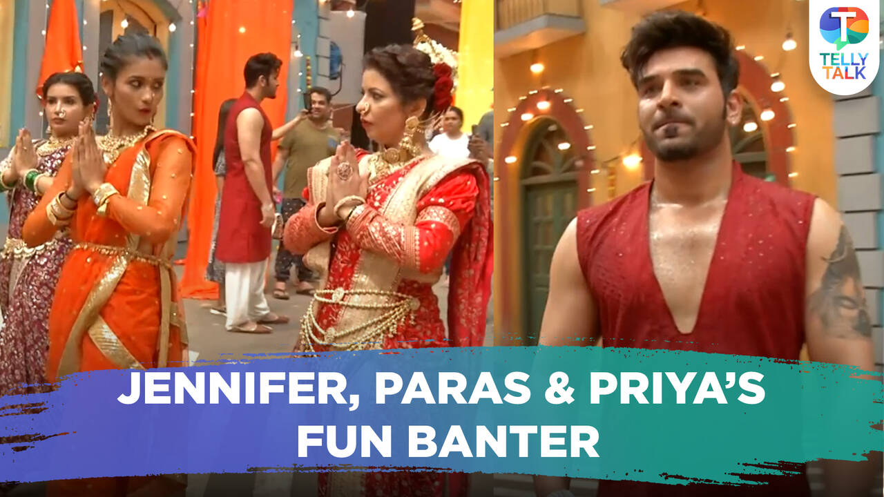Jennifer Mistry, Priya Ahuja & Paras Chhabra’s FUN banter while ...