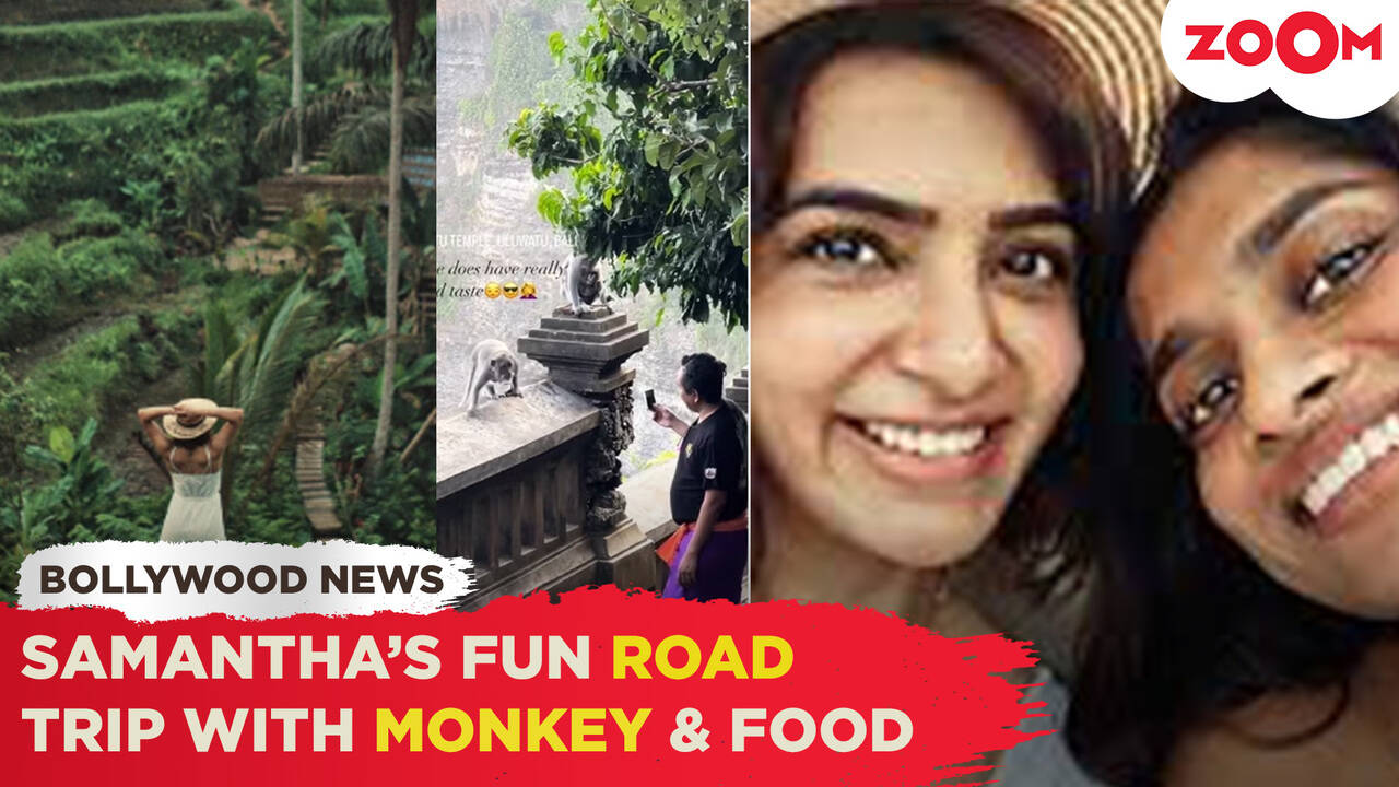 Bollywood news: INSIDE glimpse of Samantha Ruth Prabhu’s Bali Holiday ...