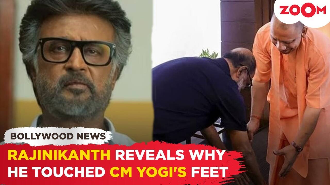 Rajinikanth REVEALS why he touched the feet of CM Yogi Aditynath says ...
