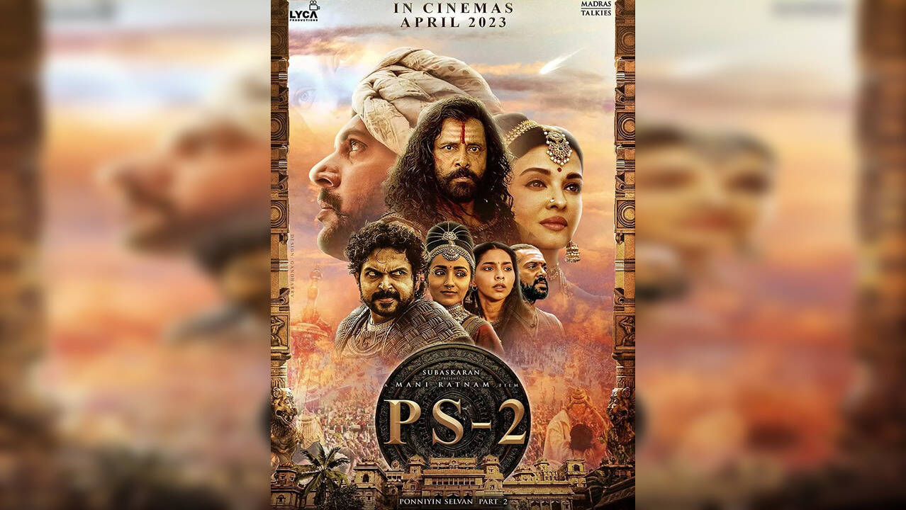 Ponniyin Selvan: Part Two | Release Date, Review, IMDB Ratings, Cast ...