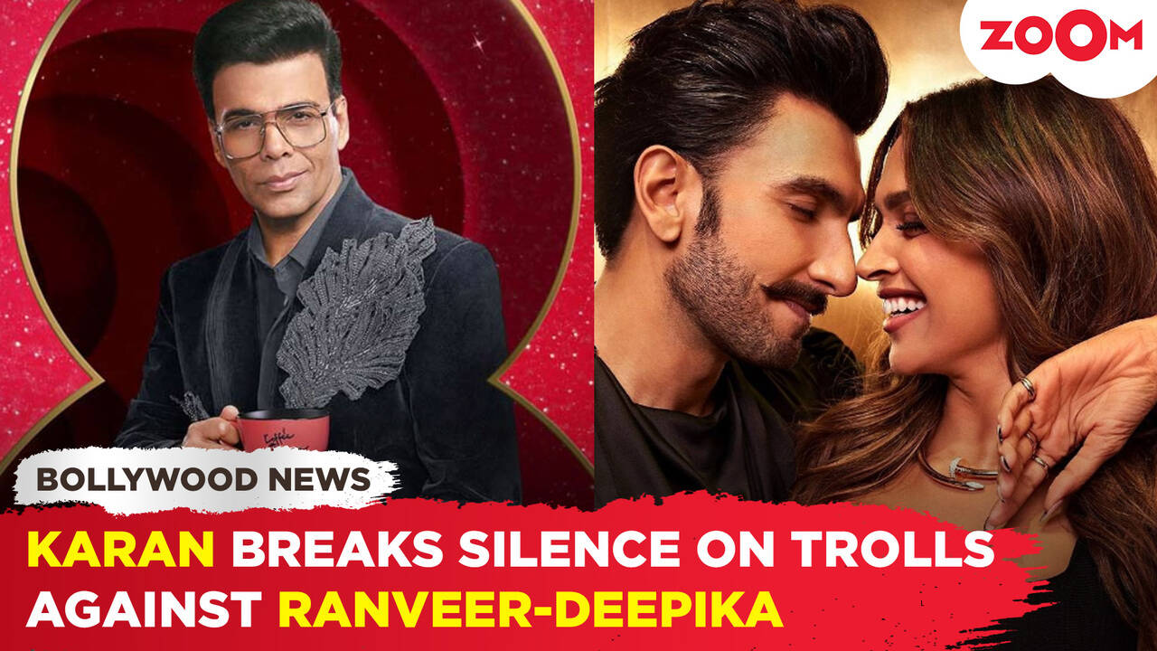 Karan Johar REACTS To Trolls Targeting Deepika Padukone And Ranveer Singh | Zoom TV