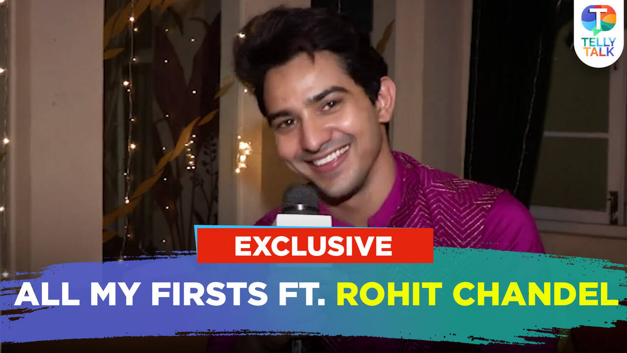 Pandya Store’s Rohit Chandel REVEALS his first date, girlfriend & KISS in All My Firsts ...
