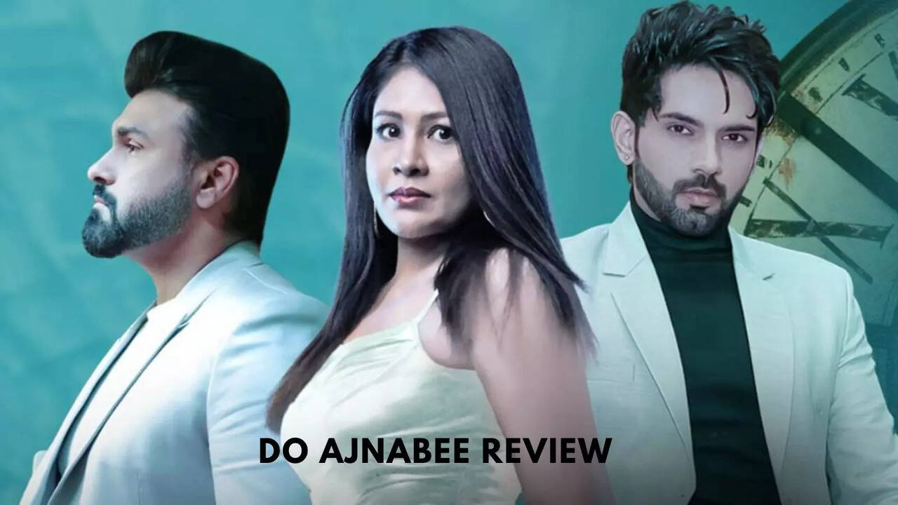Do Ajnabee Movie Review: Compelling Tale Of Suspense With Stellar ...