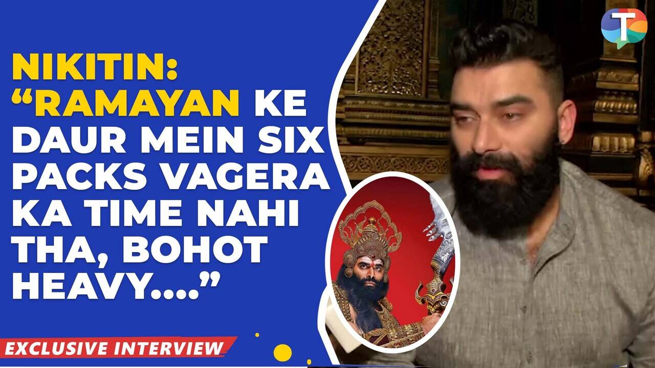 Nikitin Dheer REVEALS why he didn’t opt for six-pack abs for Ravan in ...