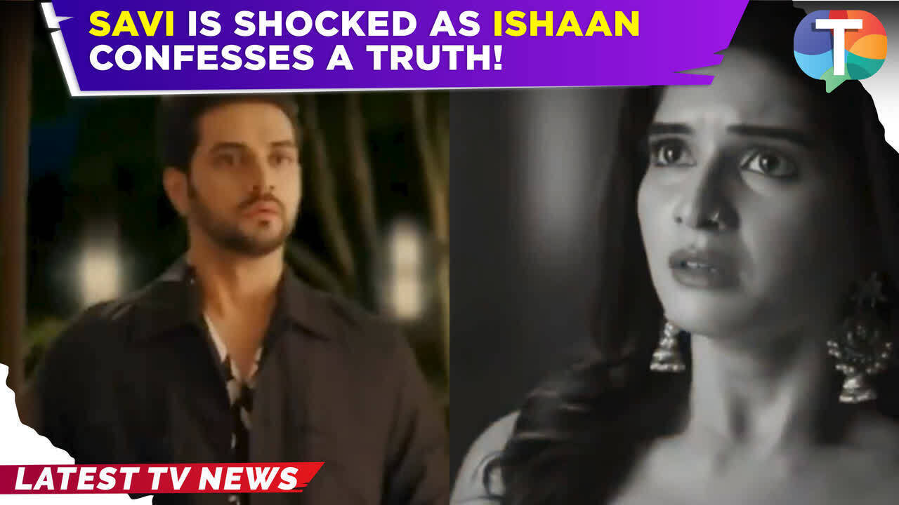 Ghum Hai Kisikey Pyaar Meiin update: Savi is SHATTERED as Ishaan ...