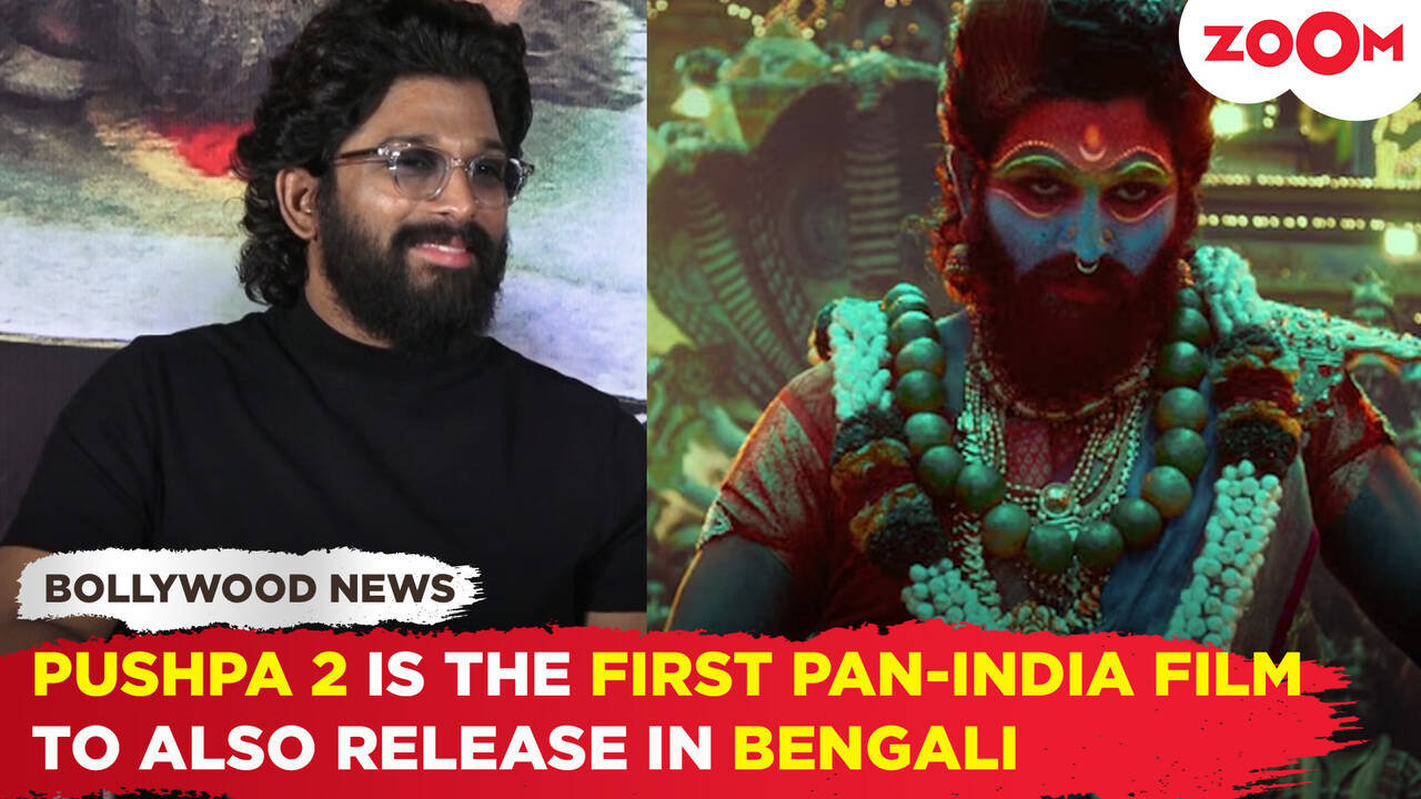 Allu Arjun's Pushpa 2: The FIRST Pan-India film to release in Bengali ...