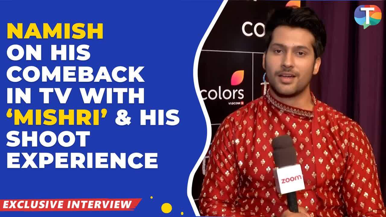 Namish Taneja on his comeback in TV with Mishri, bond with Megha ...