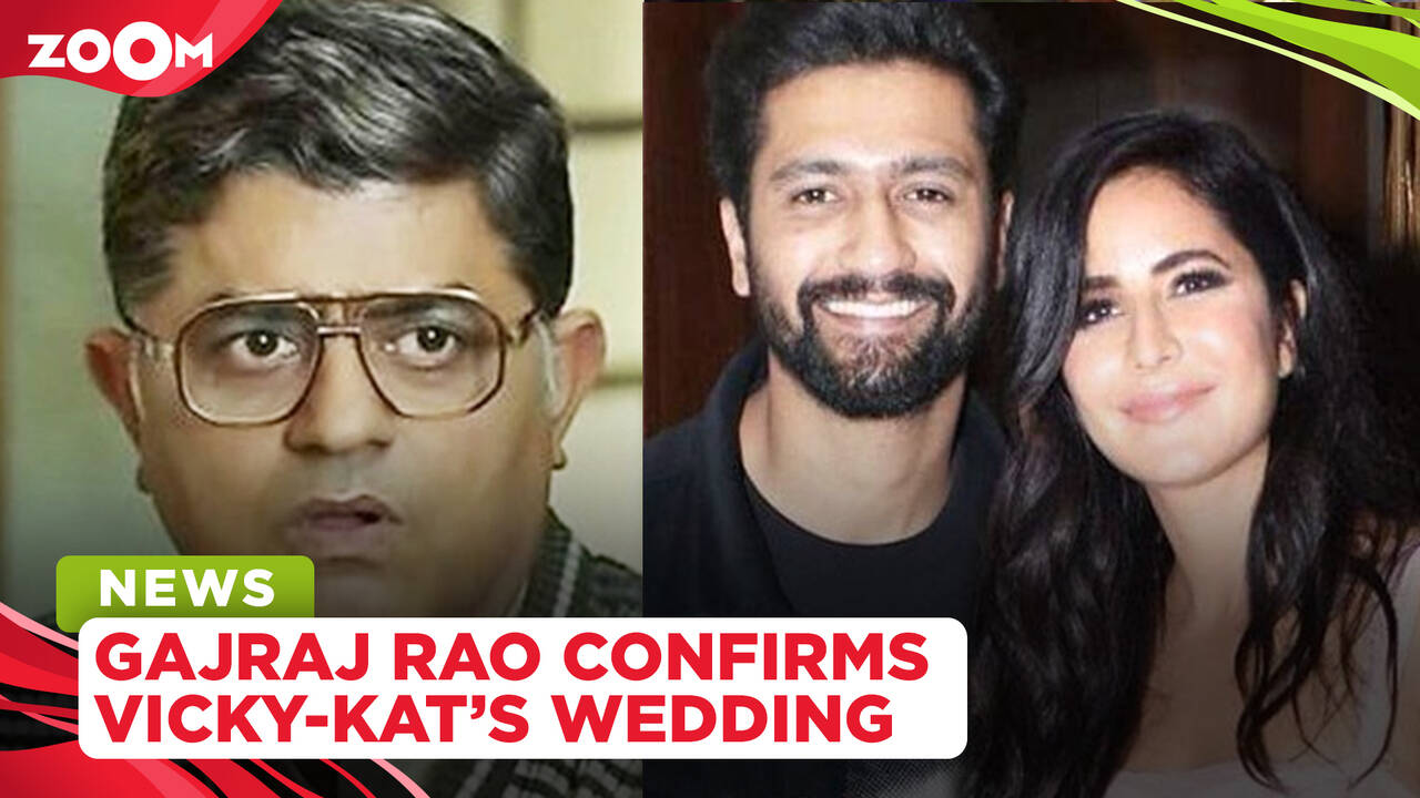 Gajraj Rao confirms Vicky Kaushal & Katrina Kaif's wedding, Videos News ... Gajraj Rao confirms Vicky Kaushal & Katrina Kaif's wedding, Videos News ...