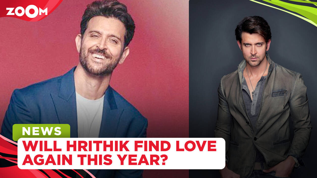 Will Hrithik Roshan find love again this year? Here's what his father ...