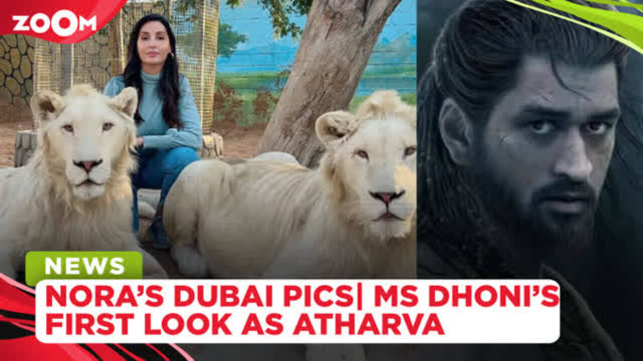 Nora Fatehi gives a peek into her Dubai vacation | MS Dhoni’s FIRST ...