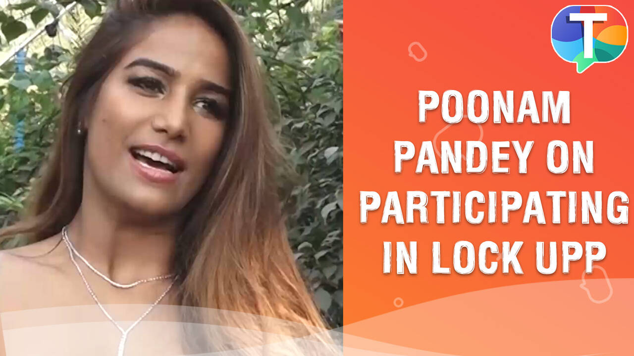 Poonam Pandey OPENS UP on participating in Kangana Ranaut's show Lock ...