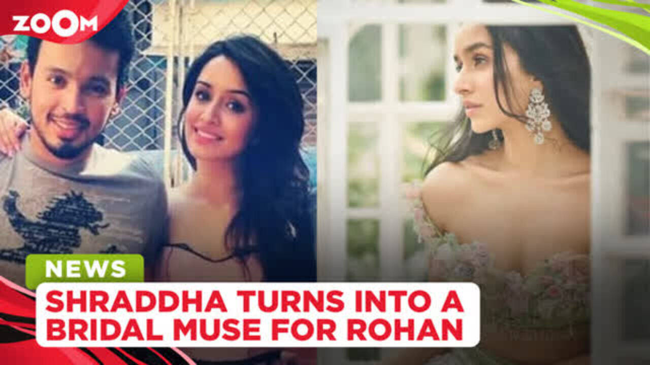 Shraddha Kapoor turns into a bridal muse for rumoured beau Rohan Shrestha; fans react, Videos ...
