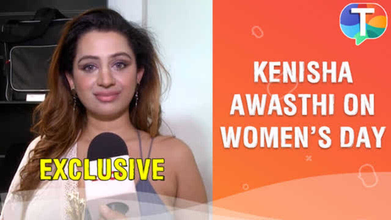 Kenisha Awasthi on Women's Day: 'This is the best time in history to be ...