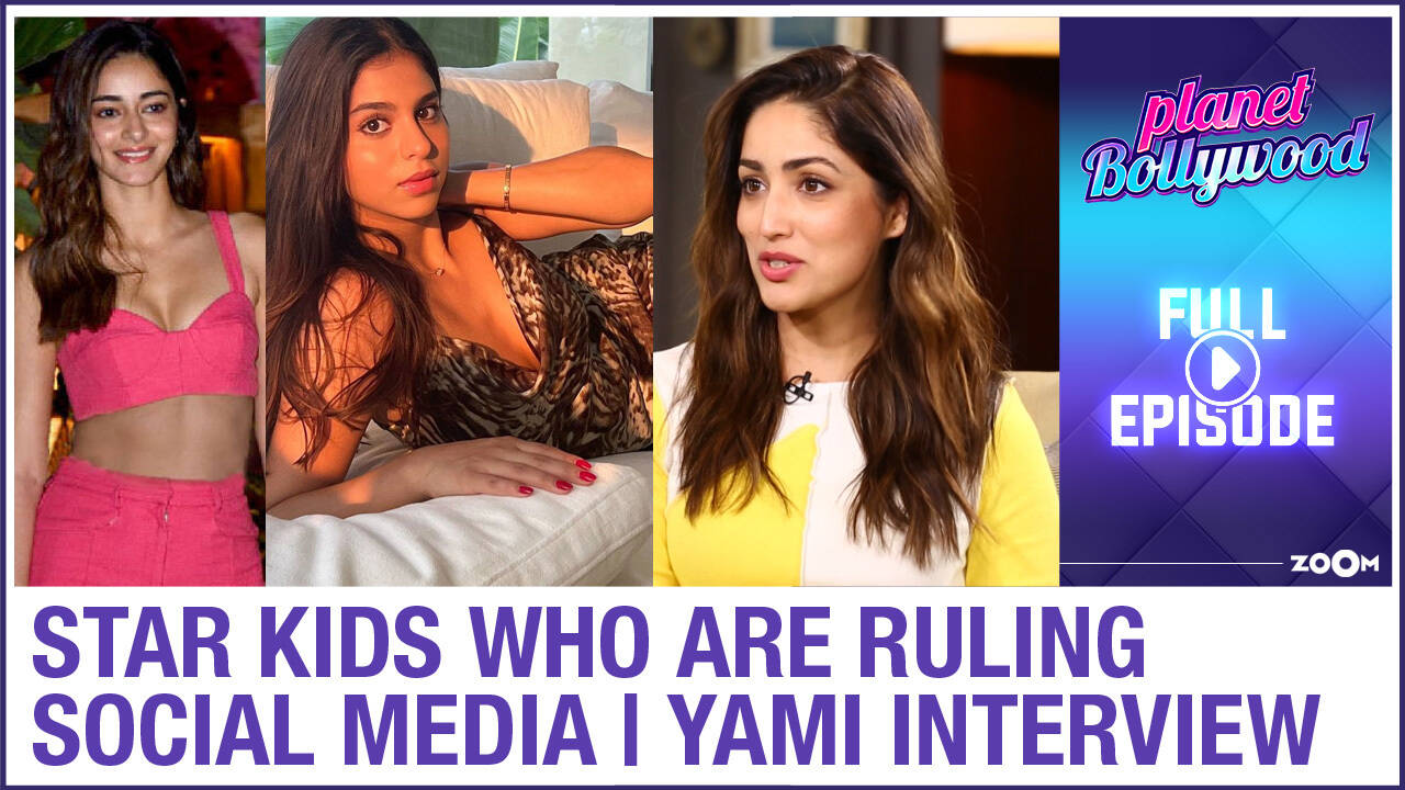 Ananya, Suhana & other star kids who are ruling social media | Yami Gautam interview | Planet ...