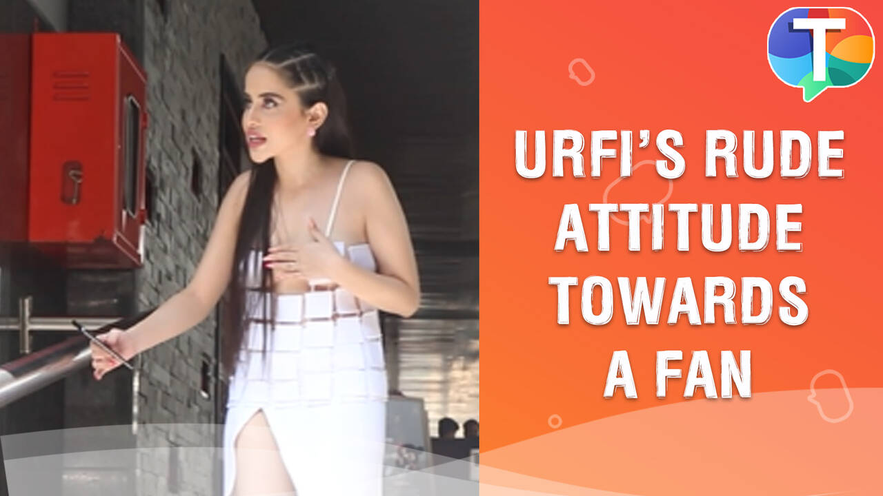 Urfi Javed shows ATTITUDE to a fan asking for a selfie, Videos News ...