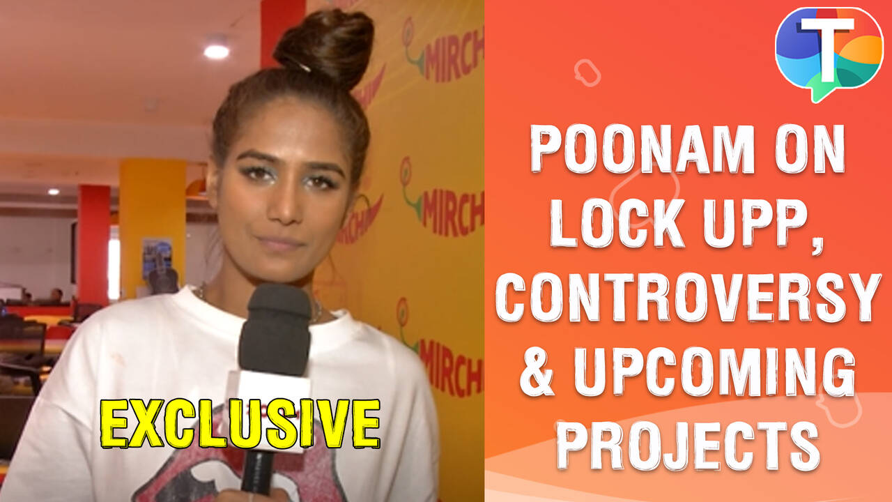 Poonam Pandey REACTS on Lock upp, Payal Rohatgi controversy, upcoming ...