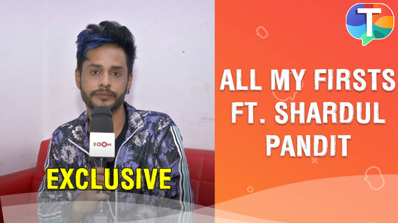 Shardul Pandit REVEALS his secrets in a fun game of All My Firsts ...