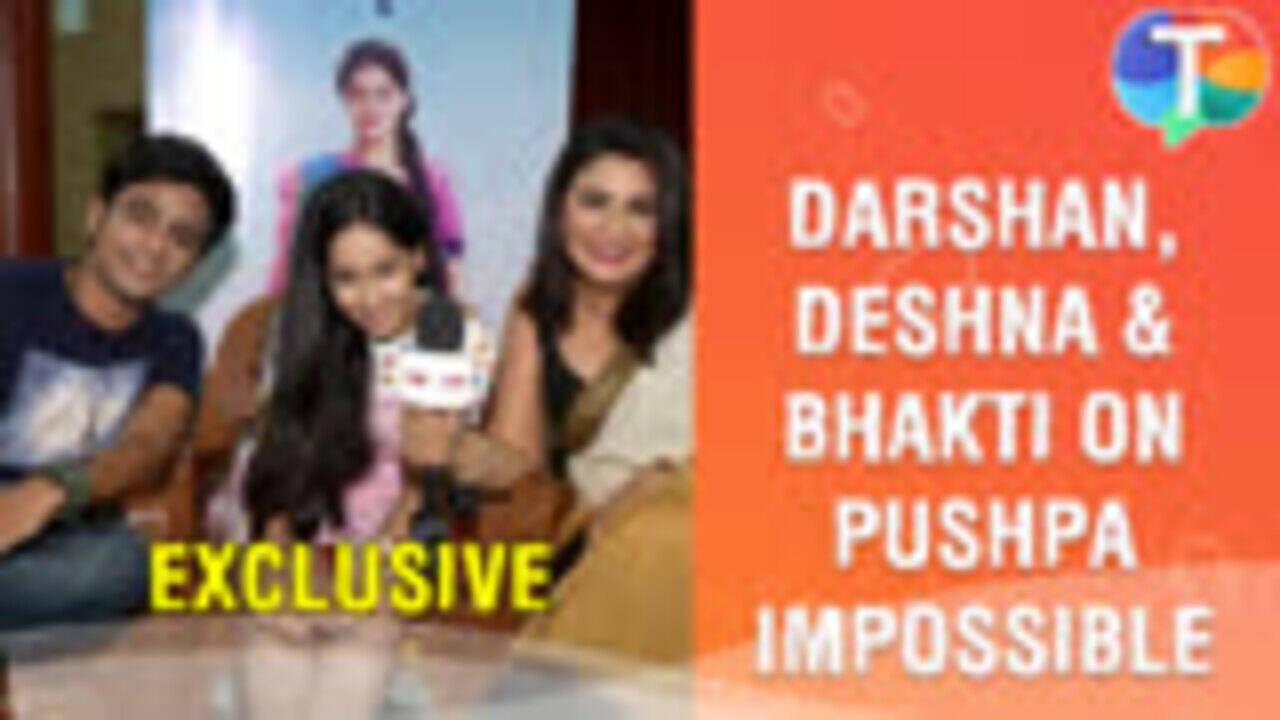 Deshna Dugad, Darshan Gurjar and Bhakti Rathod on their new show Pushpa Impossible | Exclusive ...