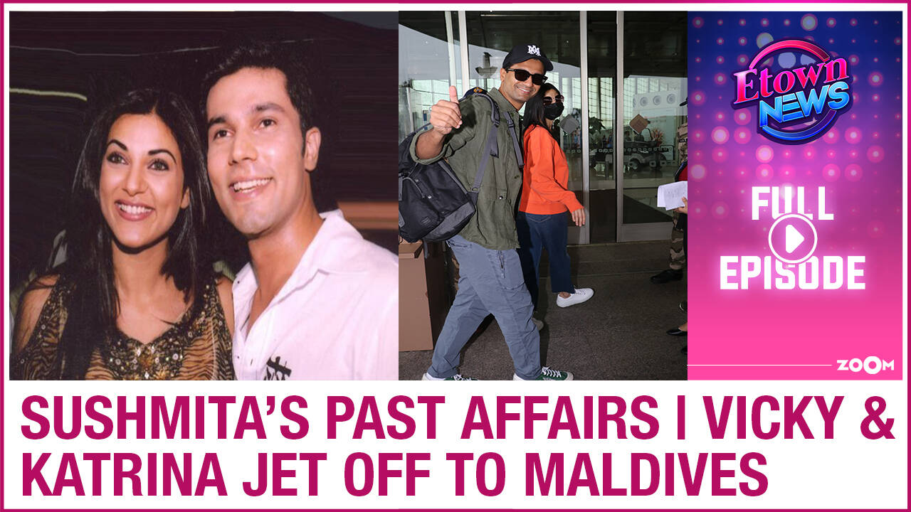 A look at Sushmita’s past affairs | Vicky-Katrina jet off to Maldives ...