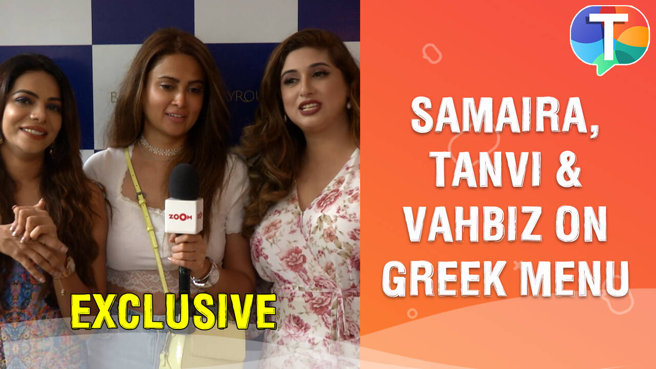 Samaira Rao, Vahbiz Dorabjee, Tanvi Thakkar EXCITED to try Greek menu ...