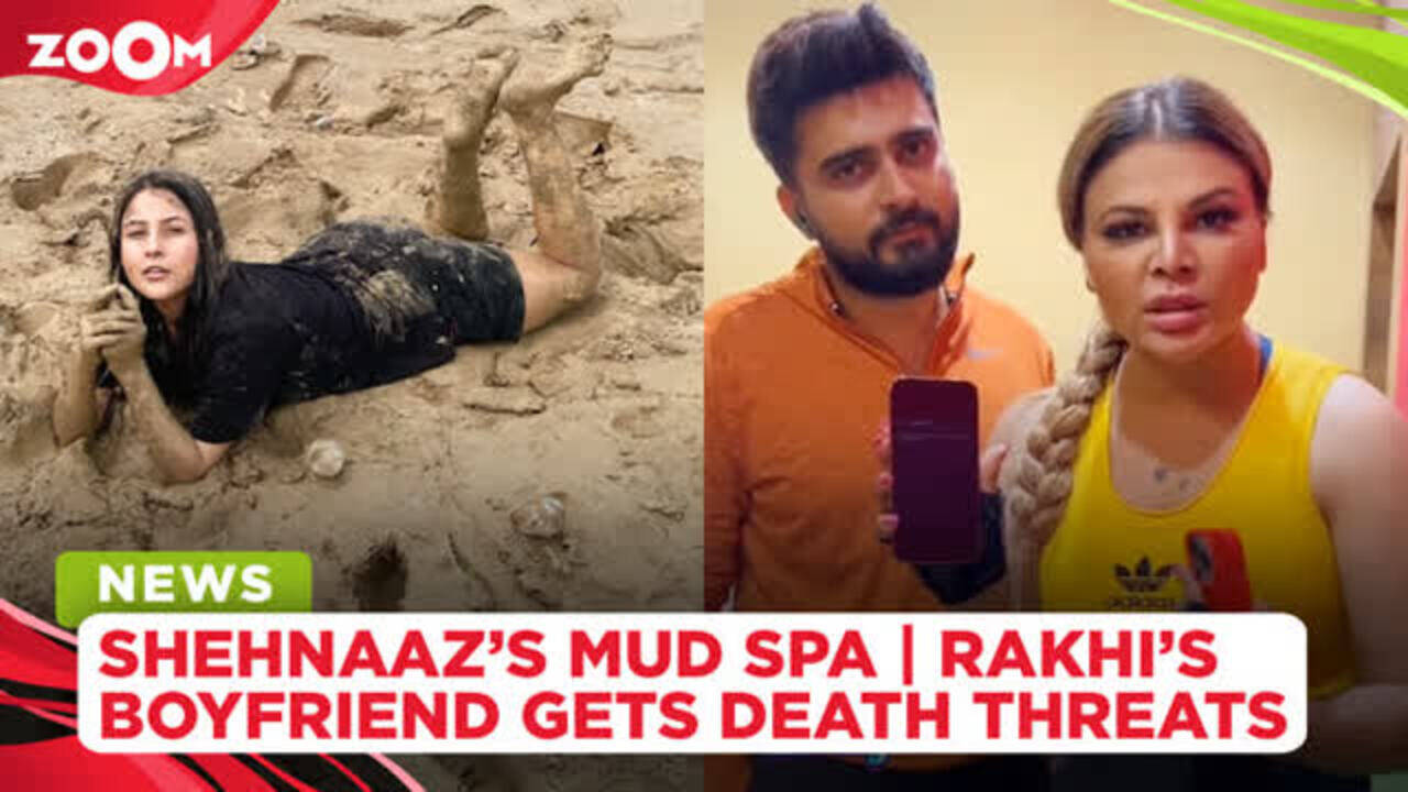 Shehnaaz Gill's MUD spa pics go viral | Rakhi's boyfriend Adil gets ...