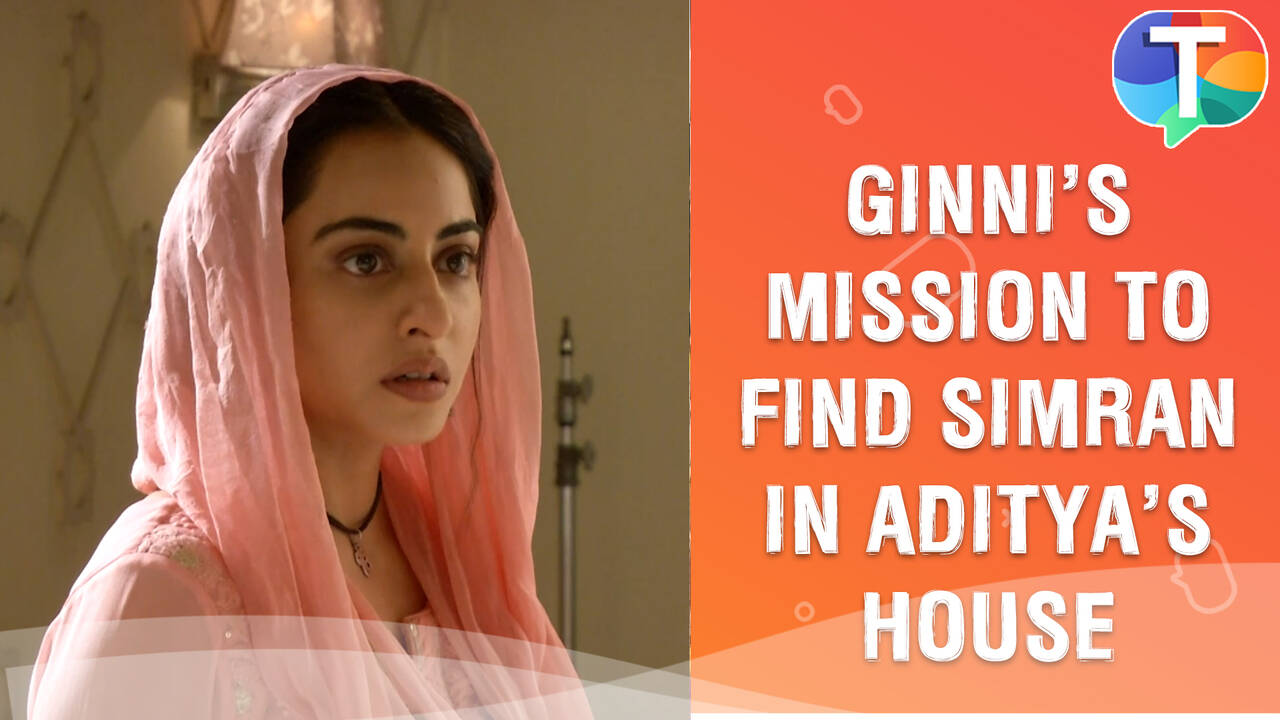 Ginni’s MISSION to find Goldie’s wife Simran in Aditya Raj Singh’s house | Channa Mereya update ...