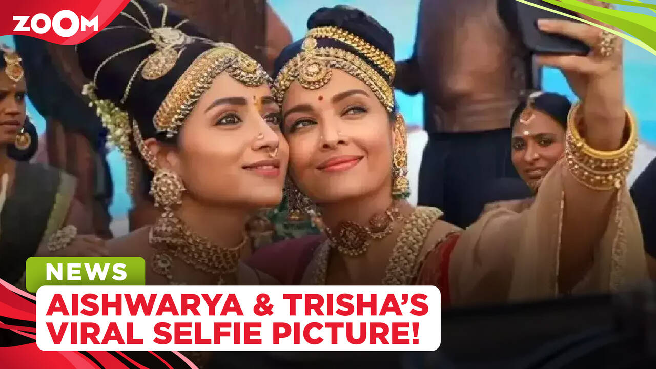 Aishwarya Rai Bachchan & Trisha Krishnan's selfie from Ponniyin Selvan sets goes VIRAL, Videos ...