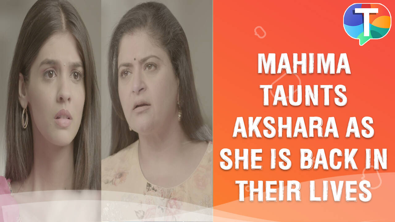 Mahima TAUNTS Akshara as she returns in Birla house to cure Manjiri ...