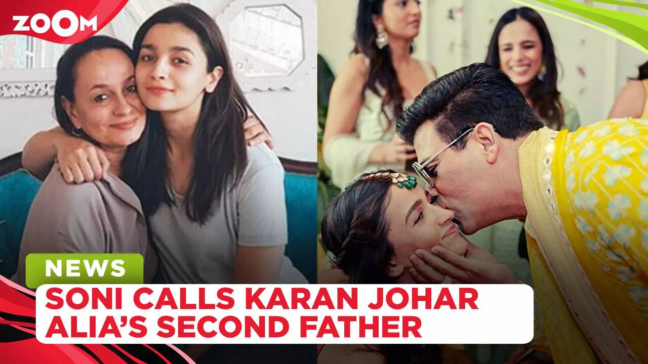 Soni Razdan calls Karan Johar Alia Bhatt's 'Second Father' as she ...