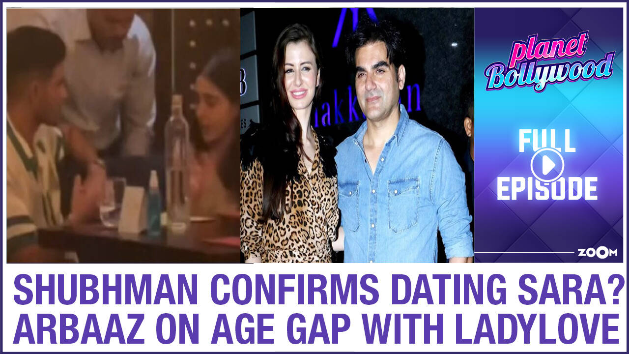 Shubman CONFIRMS dating Sara? Arbaaz OPENS UP on 21-year age gap with Giorgia | Planet Bollywood ...