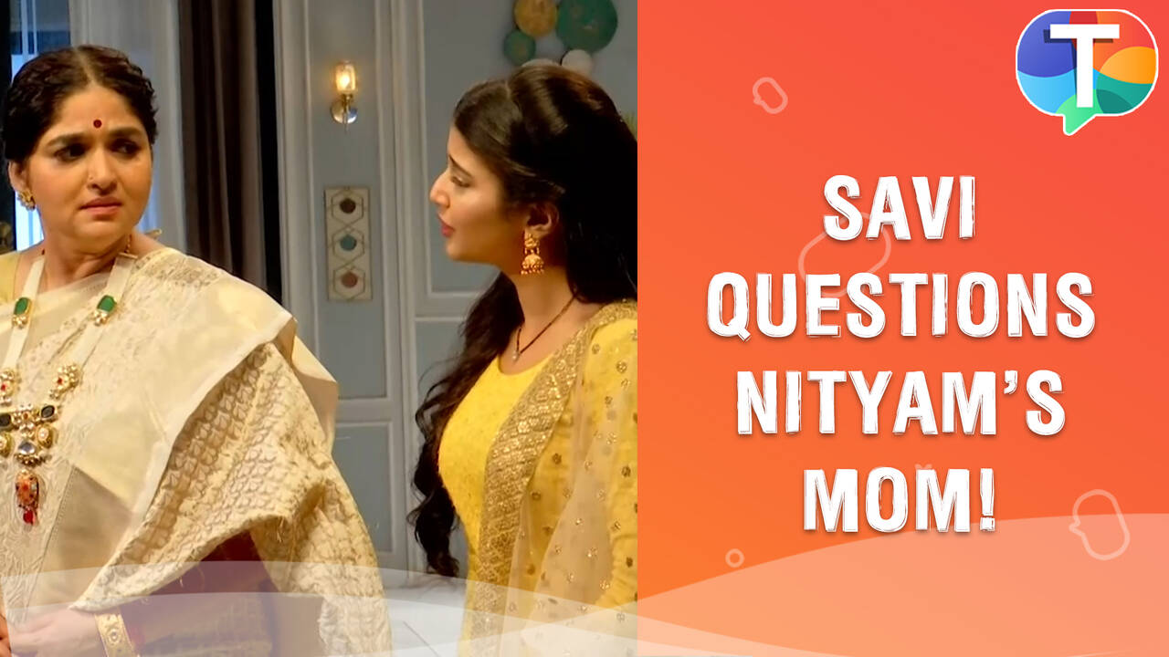 Saavi GAINS Nityam’s mother Vedika’s trust as she learns a shocking ...