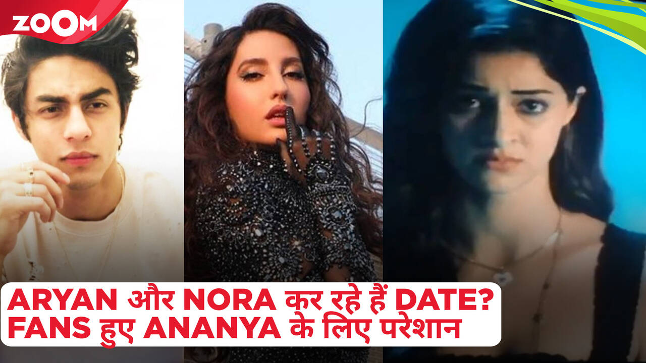 Is Aryan Khan DATING Nora Fatehi? Fans react and ask 'Ananya Panday ka kya hoga?', Videos News ...