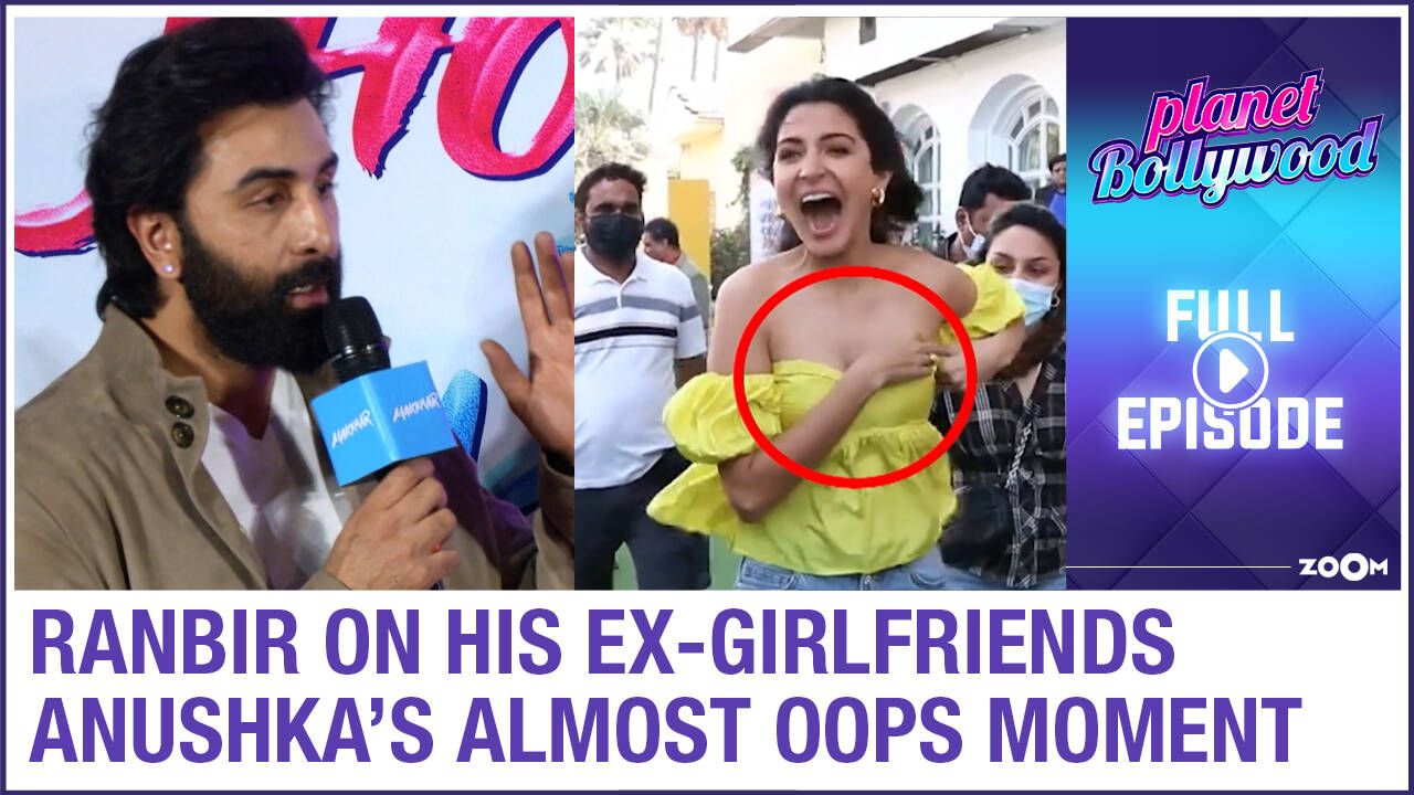 Ranbir on his ex-girlfriends | Anushka SAVES herself from oops moment | Planet Bollywood News ...