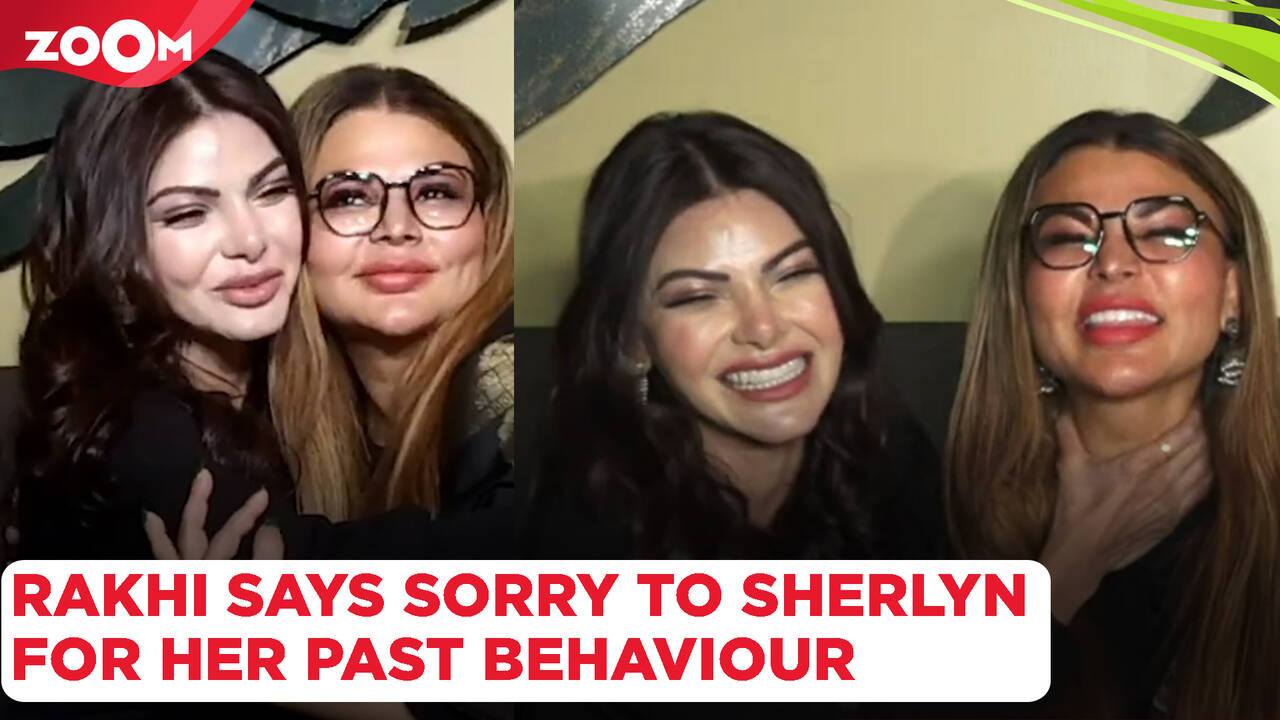 Rakhi Sawant APOLOGISES to Sherlyn Chopra while Sherlyn calls Adil Khan Durrani a “THUG” | Zoom TV