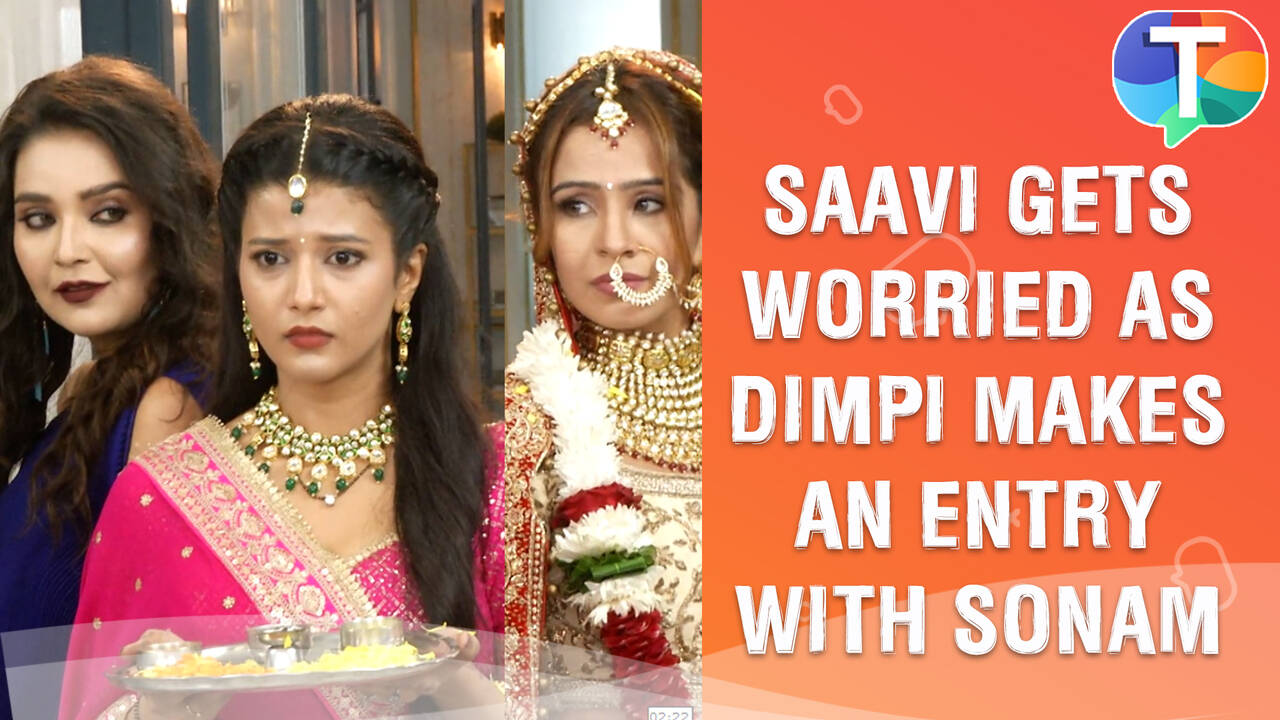 Saavi Ki Savaari update: Saavi gets WORRIED as Sonam & Dimpi make an ...